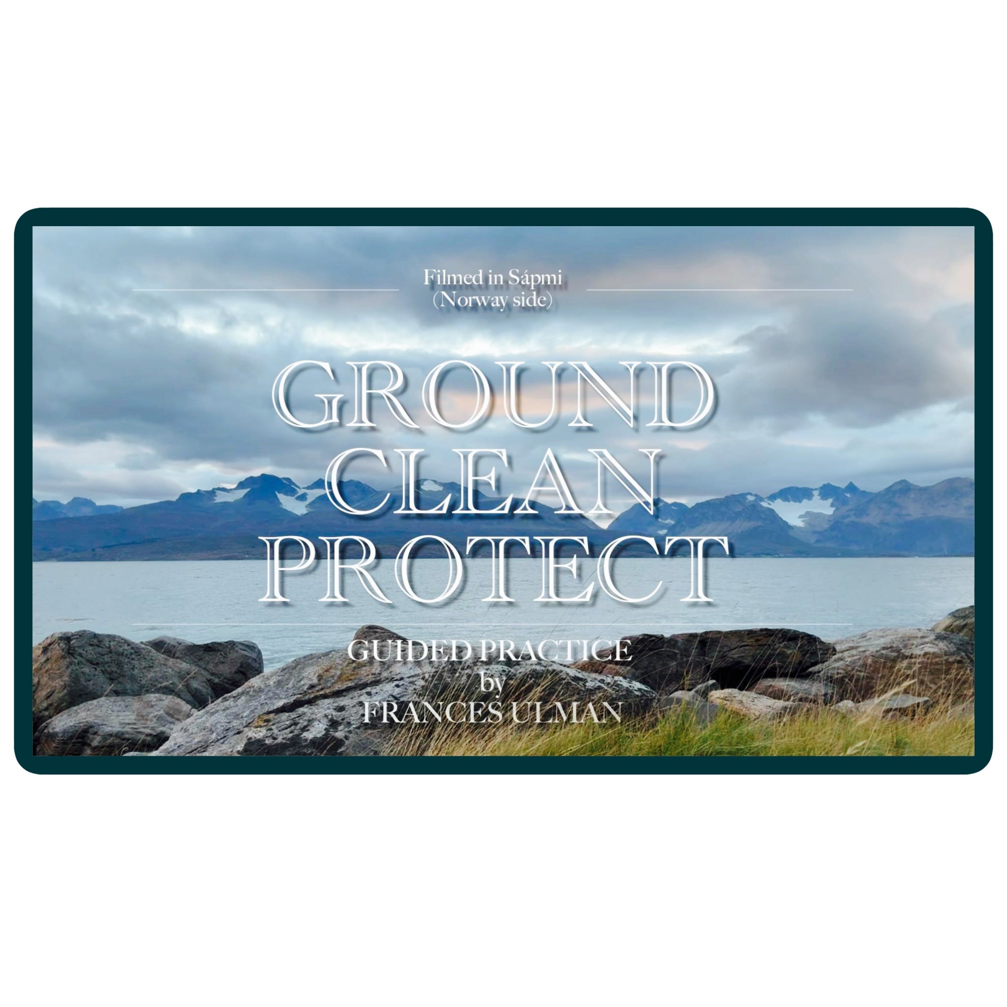 GUIDED SINGLE PRACTICE: GROUND-CLEAN-PROTECT